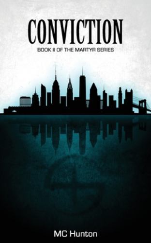 Conviction+%3A+Book+II+of+the+Martyr+Series+by+M.+C.+Hunton+%282022%2C ...