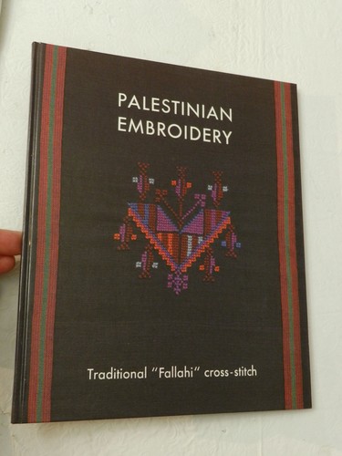 1992, Palestinian Embroidery : Traditional "Fallahi" Cross-Stitch, HB ...
