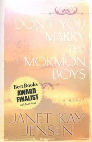 Don't You Marry the Mormon Boys by Jensen, Janet Kay 9781599550756| eBay