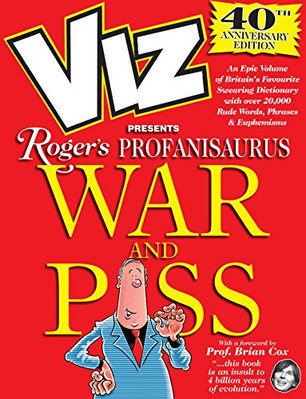 Viz 40th Anniversary Profanisaurus: War and Piss by Viz Magazine Book ...