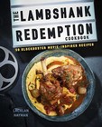 The Lambshank Redemption Cookbook: 50 blockbuster movie-inspired ...
