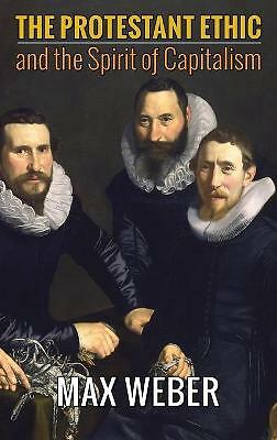 The Protestant Ethic and the Spirit of Capitalism by Max Weber ...