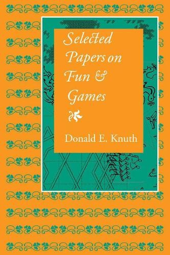 Donald E. Knuth Selected Papers on Fun and Games (Paperback) (UK IMPORT ...