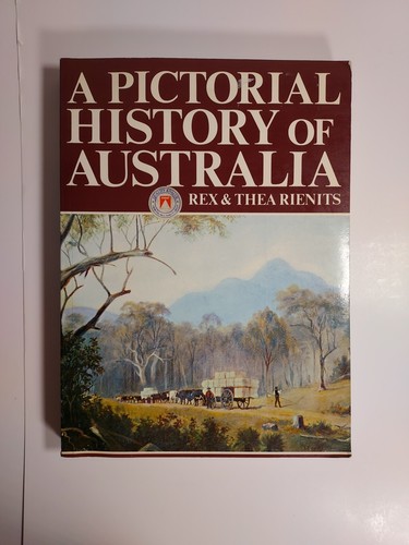 A Pictorial History of Australia / Rex & Thea Rienits | eBay