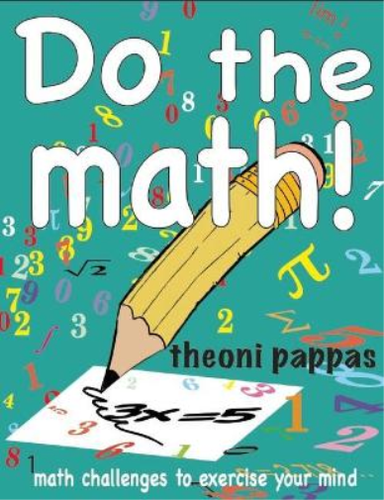 Theoni Pappas Do the math! (Poche) 9781884550744 | eBay