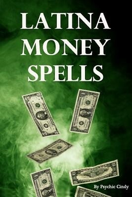 Latina Money Spells by Treglia-Ortiz, Cynthia -Paperback 9781477533345 ...