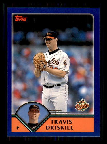 2003 Baseball Topps Travis Driskill Baltimore Orioles #107 | eBay