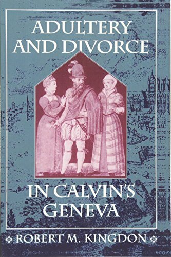 Harvard Historical Studies: Adultery and Divorce in Calvin's Geneva by ...