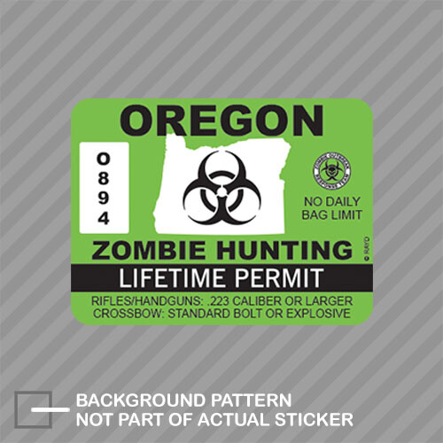 Oregon Zombie Hunting Permit Sticker Decal Vinyl outbreak response team ...