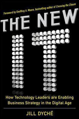 The New It: How Technology Leaders Are Enabling Business Strategy in ...