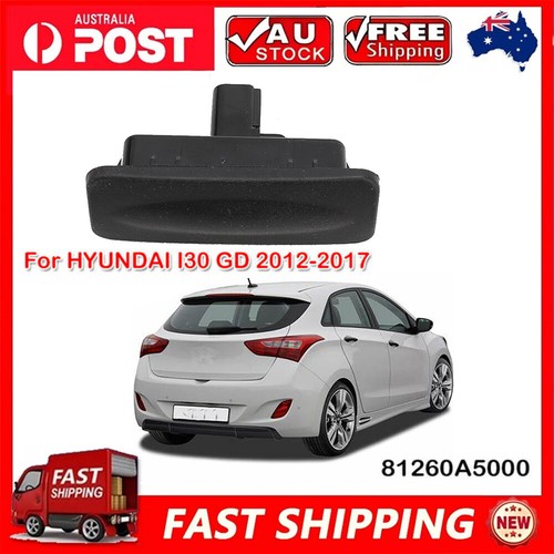 Tailgate Boot Release Button For HYUNDAI I30 GD HATCHBACK 2012-2017 ...
