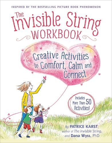 Patrice Karst Dana Wyss The Invisible String Workbook (Paperback ...