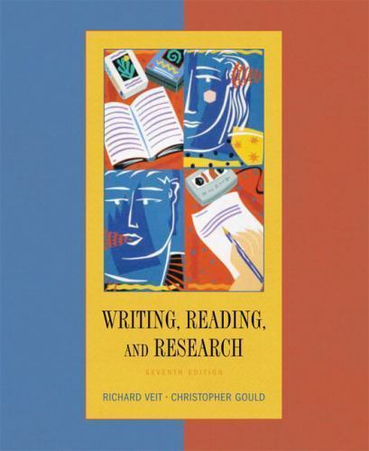Writing, Reading, And Research by Richard Veit; Christopher Gould ...
