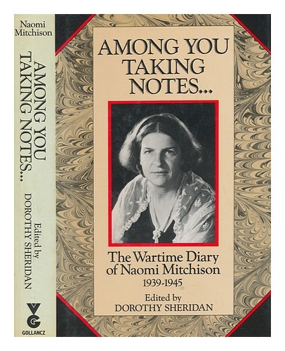 MITCHISON, NAOMI (1897-1999) Tra voi che prendete appunti: il diario di ...