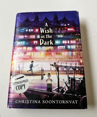 Wish in the Dark by Christina Soontornvat 1st Ed (2020, Hardcover) Book ...