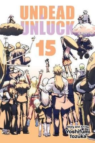 Yoshifumi Tozuka Undead Unluck, Vol. 15 (Tascabile) Undead Unluck ...