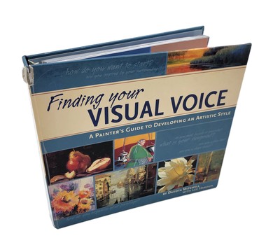 Finding Your Visual Voice: A Painter's Guide To Developing An Artistic ...