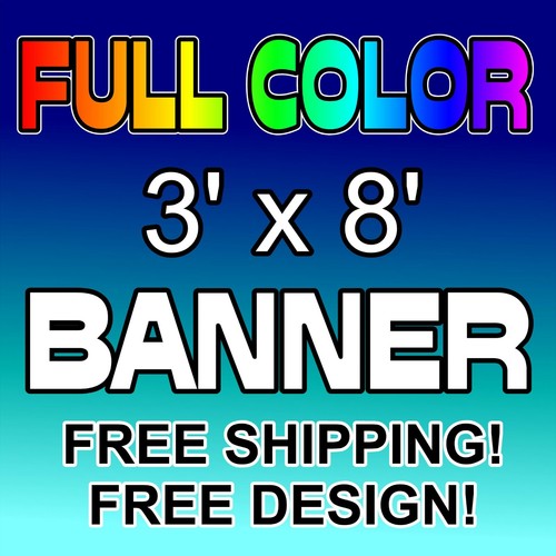 3' x 8' Custom Vinyl Banner 13oz Full Color Outdoor Sign 3x8 FREE ...