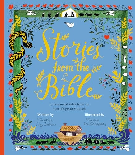 Stories from the Bible: 17 Treasured Tales from the World's Greatest ...