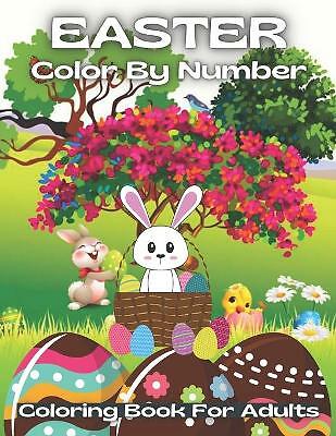 Easter Color By Number Coloring Book For Adults: An Adult Color By ...