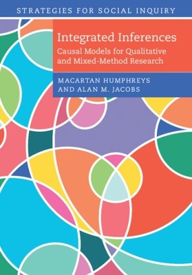 Integrated Inferences : Causal Models for Qualitative and Mixed-method ...