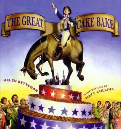 The Great Cake Bake - Hardcover By Ketteman, Helen - GOOD 9780802789525 ...