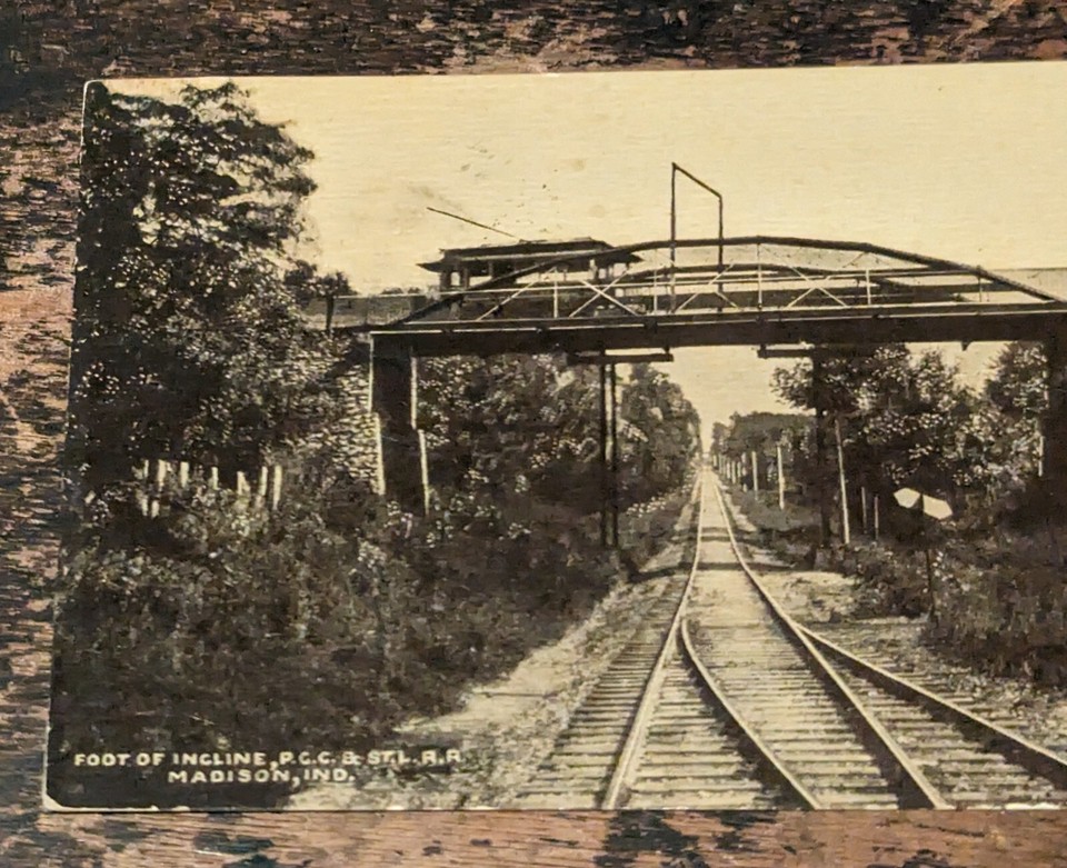 1910 MADISON INDIANA POSTCARD "FOOT OF INCLINE - P.C.C.&ST.L.R.R ...