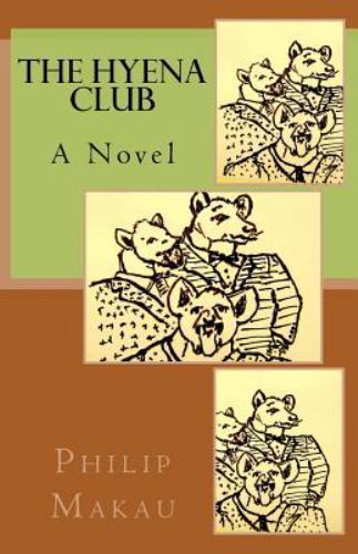 Hyena Club by Philip Makau (2015, Trade Paperback) for sale online | eBay