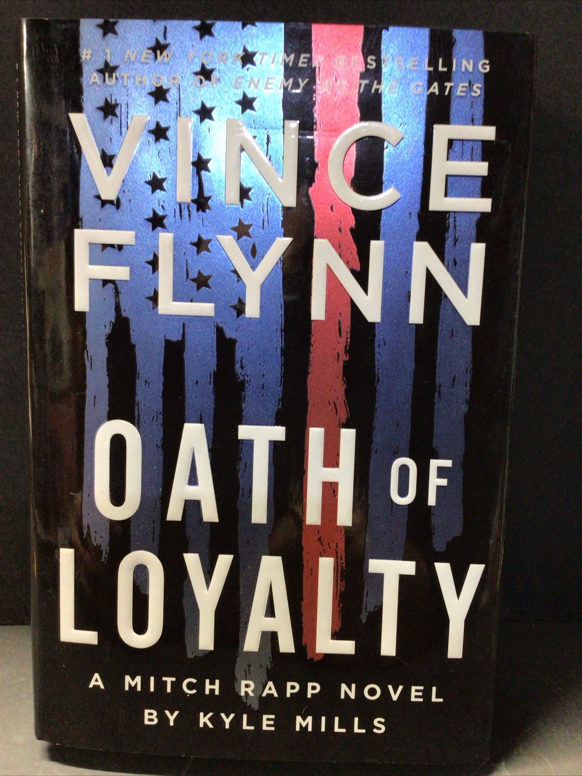 A Mitch Rapp Novel Ser.: Oath of Loyalty by Kyle Mills and Vince Flynn ...