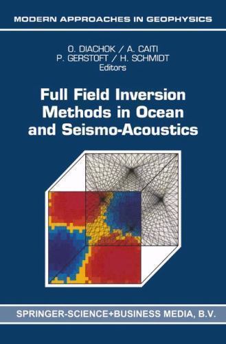 Modern Approaches in Geophysics Ser.: Full Field Inversion Methods in ...