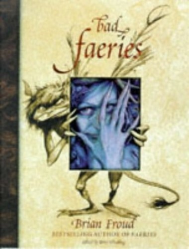 Good Faeries Bad Faeries by Froud, Brian Hardback Book The Fast Free ...