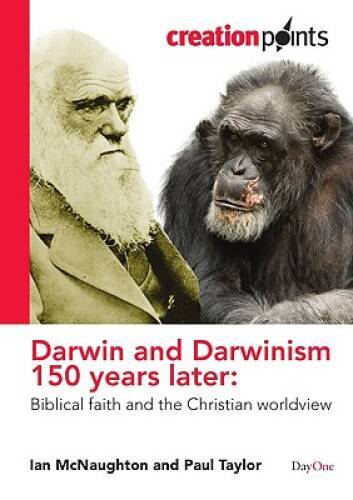 Darwin and Darwinism 150 Years Later: Biblical Faith and the Christian ...