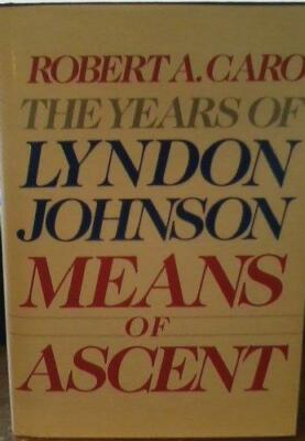 The Years of Lyndon Johnson Means of Ascent | eBay