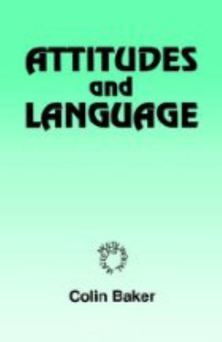 Multilingual Matters Ser.: Attitudes and Languages by Colin Baker (1992 ...