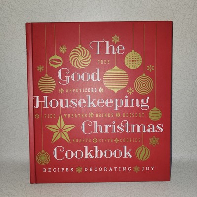 The Good Housekeeping Christmas Cookbook: Recipes, Decorating, Joy HC ...