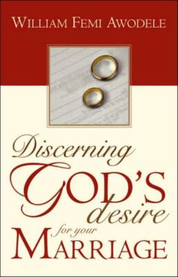 Discerning God's Desire For Your Marriage: Owner's Manual 9781591604495 ...