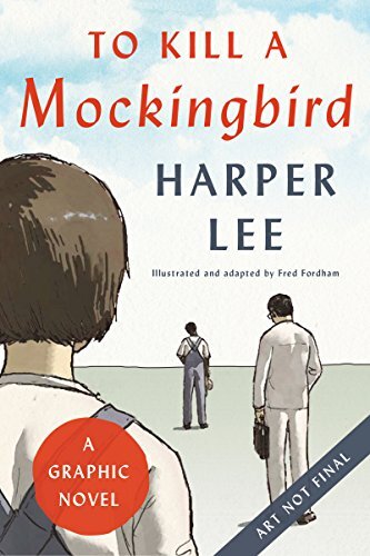 To Kill a Mockingbird: A Graphic Novel by Lee, Harper, Fordham, Fred ...