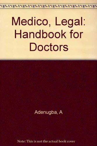 Medico-Legal Handbook for Doctors By Dotun; Eddy Adenugba 9780955397509 ...