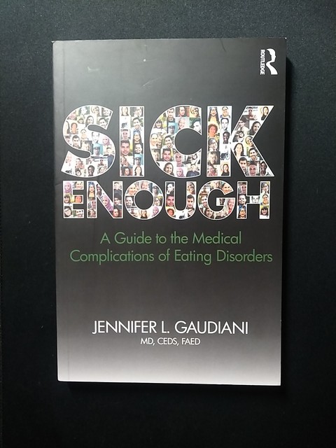Sick Enough : A Guide to the Medical Complications of Eating Disorders ...
