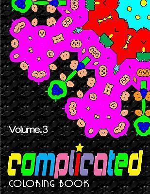 COMPLICATED COLORING BOOKS - Vol. 3 : Complicated Coloring Books by ...