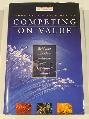 Competing On Value - Simon Knox & Stan Maklan - FAST POST 9780273631057 ...