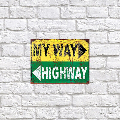 My Way High Way, Retro tin metal sign art decor gift home | eBay UK