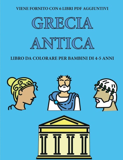 Libro da colorare per bambini di 4-5 anni (Grecia antica) von Gino ...