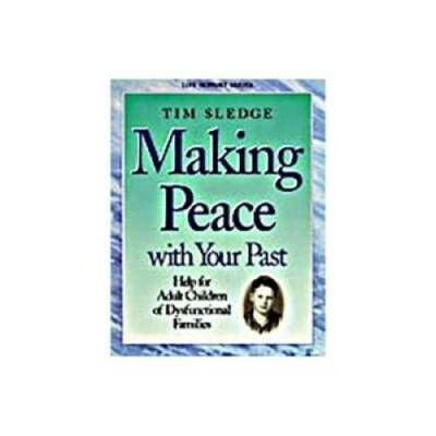 Making Peace With Your Past - Paperback By Tim Sledge - GOOD ...