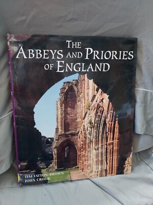 The Abbeys and Priories of England by John Crook and Tim Tatton-Brown ...