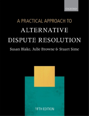 Julie Browne Stuart Sime S A Practical Approach to Alternative Dispute ...