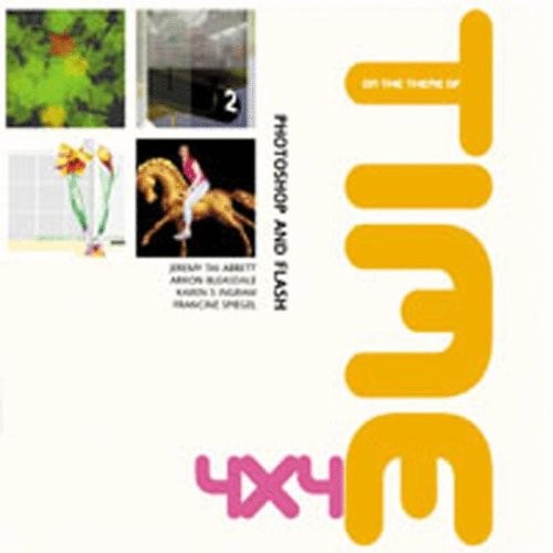 4x4 Photoshop and Flash: Time/Stasis By Jeremy Tai Abbett, Arron ...