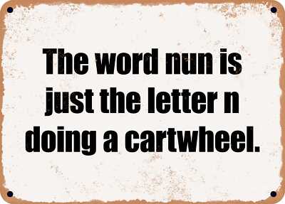 METAL SIGN - The word nun is just the letter n doing a cartwheel. | eBay