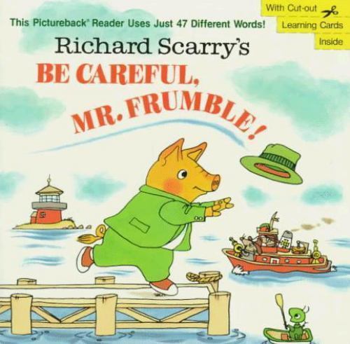 Random House Pictureback Reader Ser.: Richard Scarry's Be Careful, Mr ...