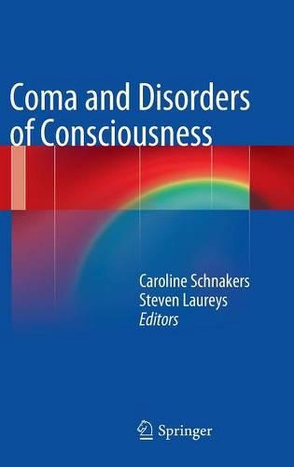 Coma and Disorders of Consciousness by Caroline Schnakers (English) Hardcover Bo 9781447124399 ...